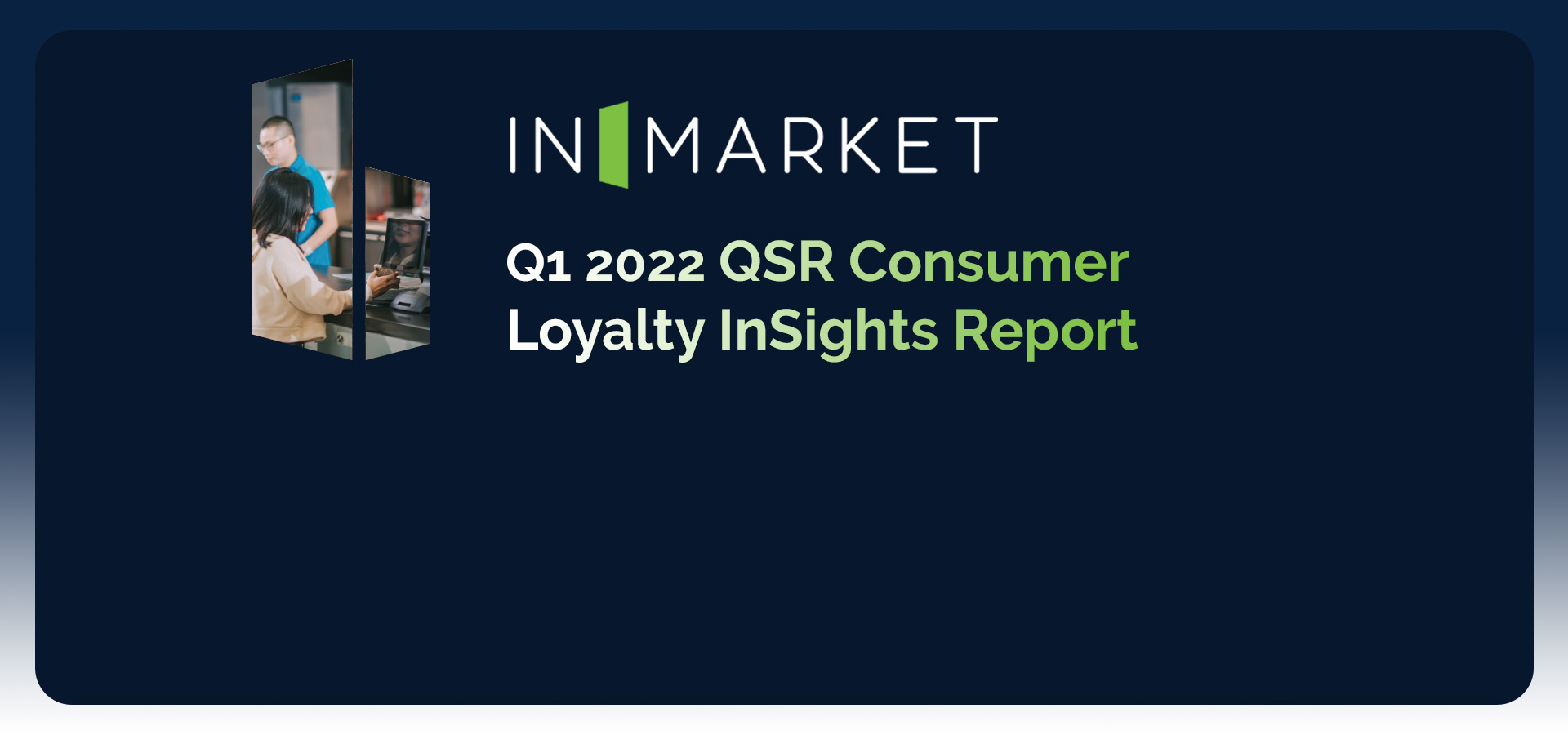 Q1 2022 QSR Consumer Loyalty InSights